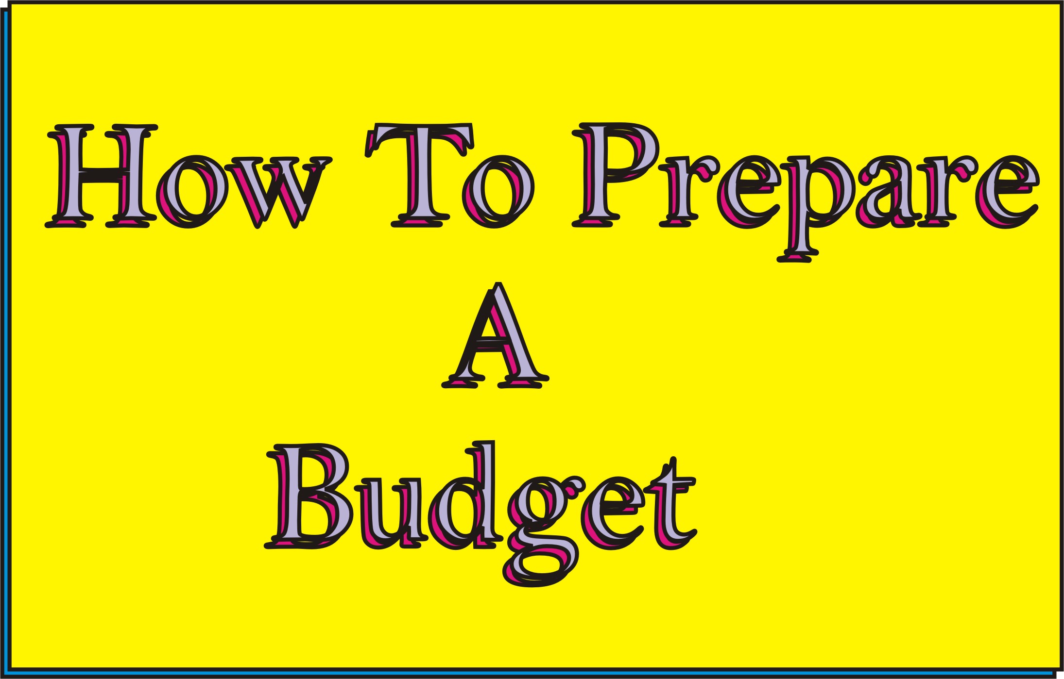 How To Prepare A Budget Cost Account Nigeria Business Plan